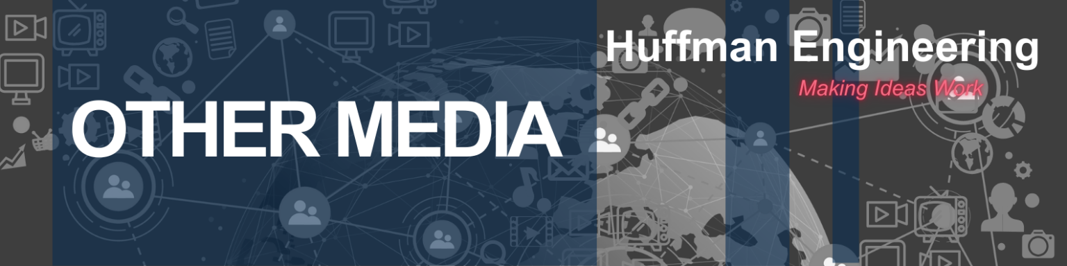 Other Media- Content Featuring Huffman Engineering Inc.